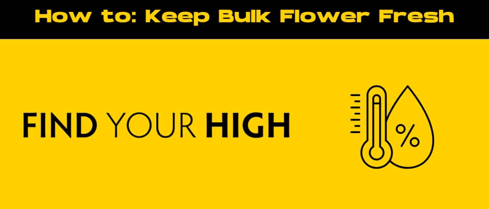 How to Keep Larger Flower Packs Fresh (Stop These Mistakes)