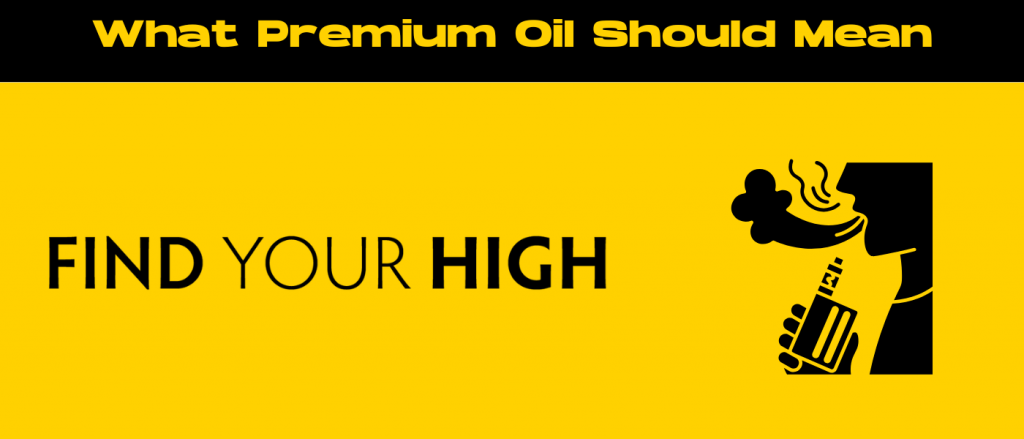 What Premium Oil Should Mean | Quality That Matters
